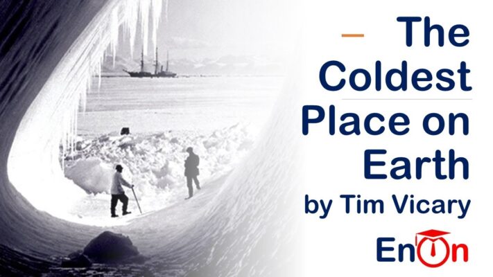 The Coldest Place on Earth by Tim Vicary – EnOn – Learn English Online